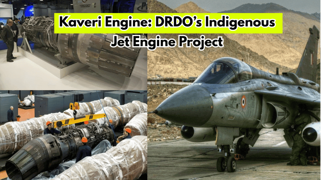 Kaveri Engine: DRDO’s Indigenous Jet Engine Project Explained
